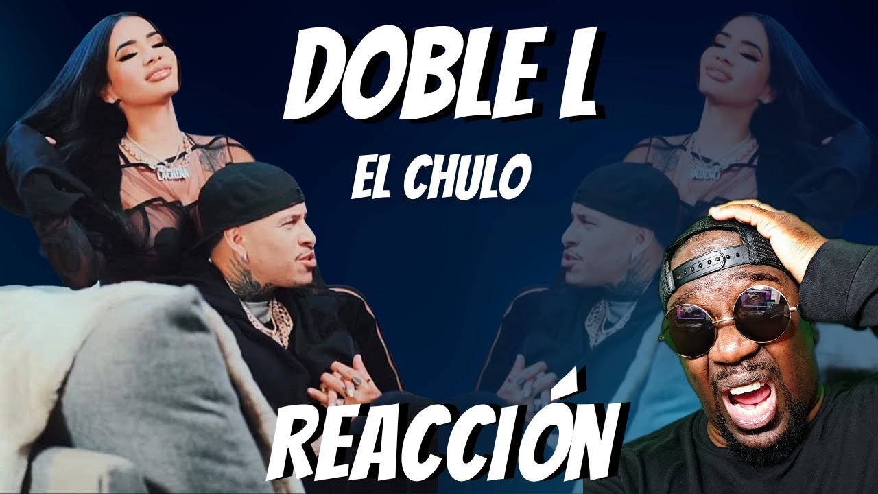 EL CHULO & LA CHINA LAY DOBLE L VIDEO REACCION - YouTube