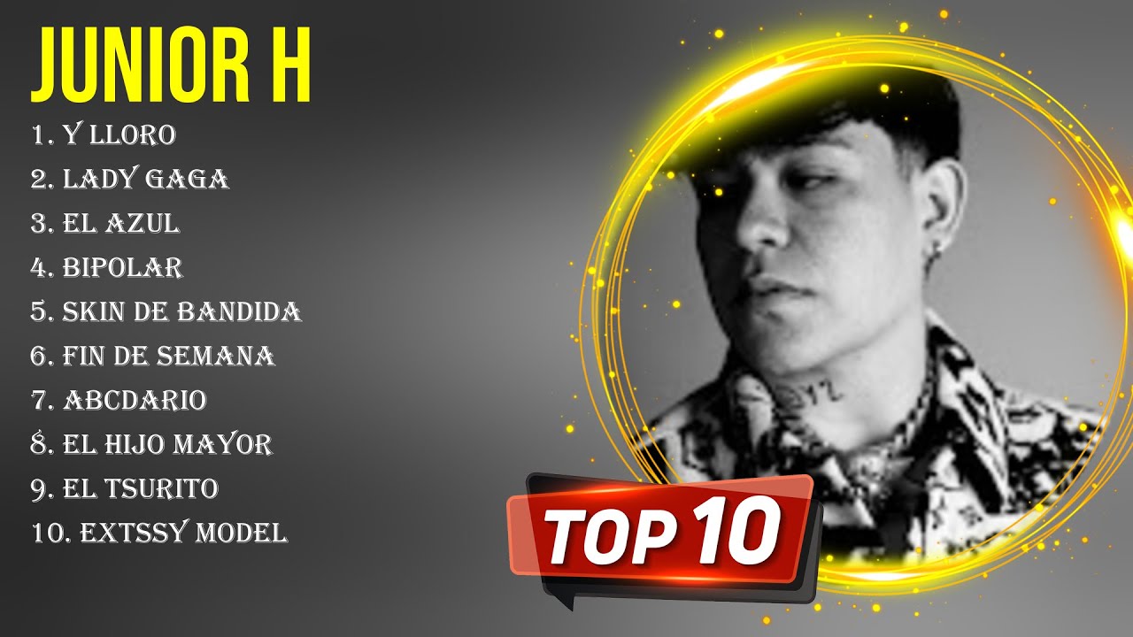 Best Songs of Junior H full album 2024 ~ Top 10 songs - YouTube