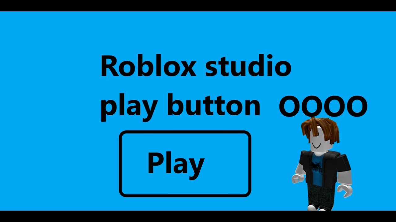 How To Make A Play Button In Roblox Studio YouTube How To Make A Play Button In Roblox Studio YouTube