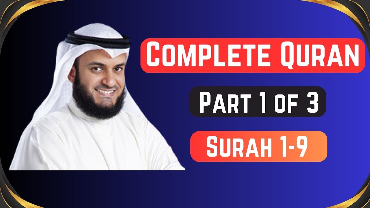 Mishary Rashid Alafasy ∥ Complete Quran ∥ Part 1 of 3 ∥ - YouTube
