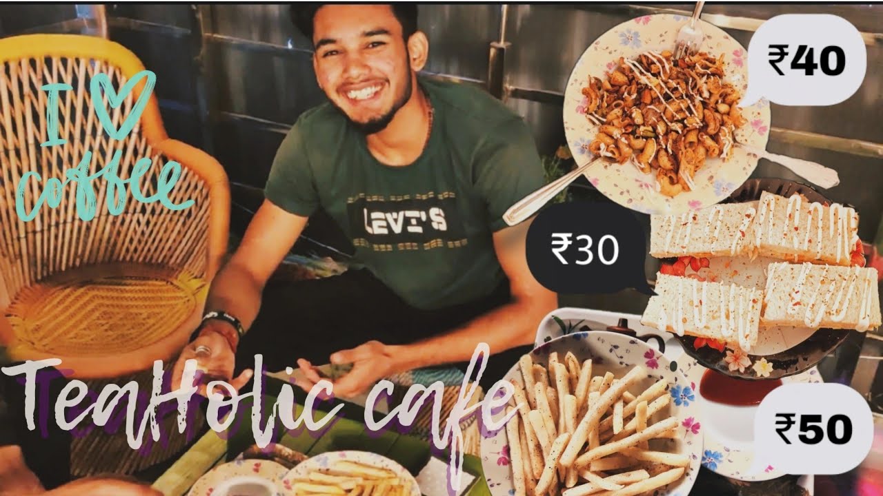 TeaHolic cafe || Best cafe under ₹110 || सब से सस्ता कैफे देहरादून मैं ...
