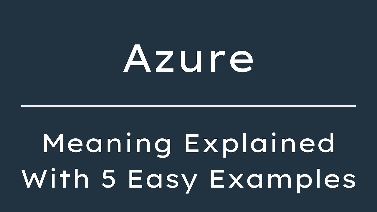 Azure Meaning in English With 5 Example Sentences, Azure Meaning in ...