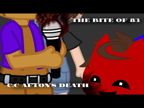 C.C Afton's Death || The Bite Of 83 || TW's in desc - YouTube