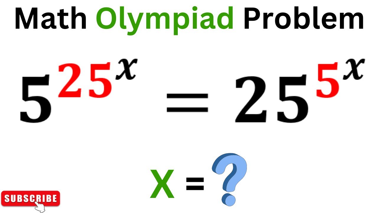 Solve Math Olympiad Problem 5 25 x 25 5 x Best Trick YouTube solve-math-olympiad-problem-5-25-x-25-5-x-best-trick-youtube