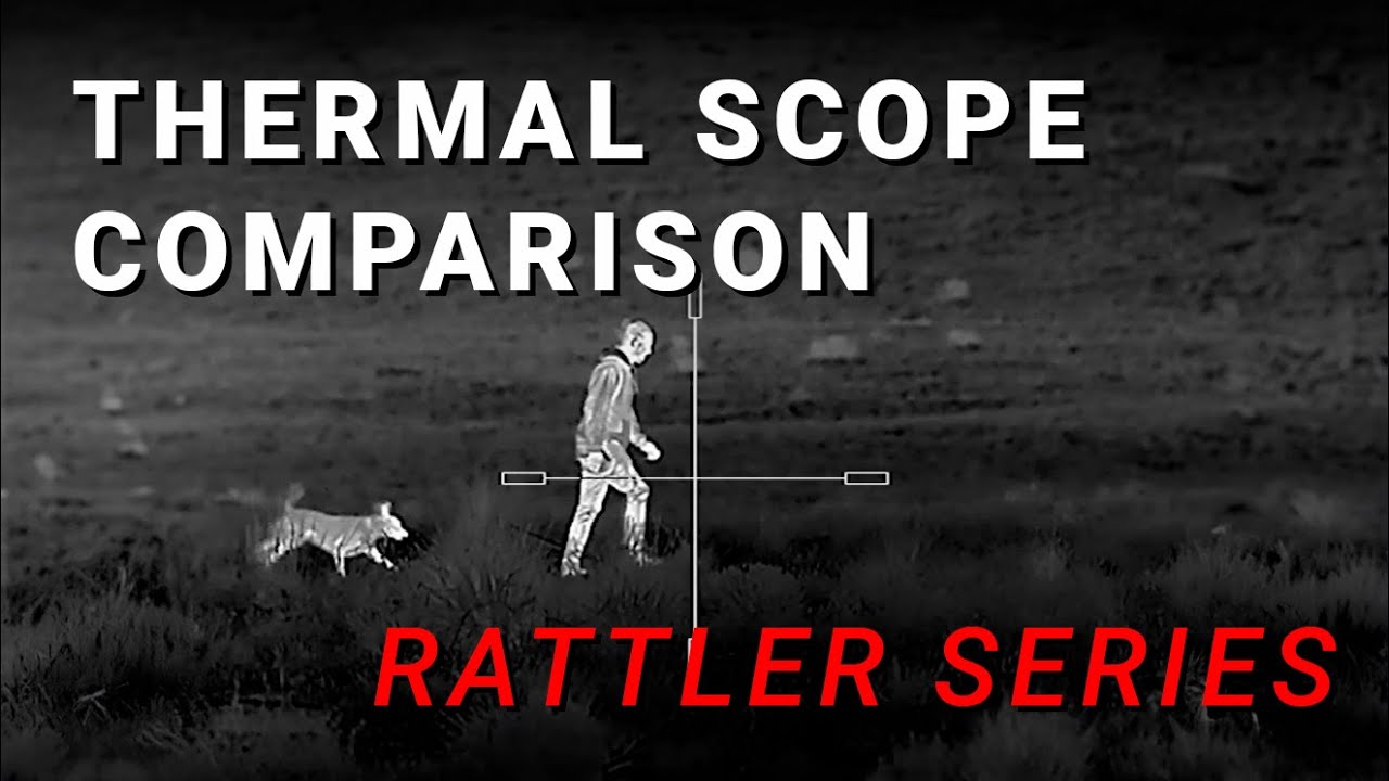 Rattler Thermal Scope Series Comparisons - YouTube