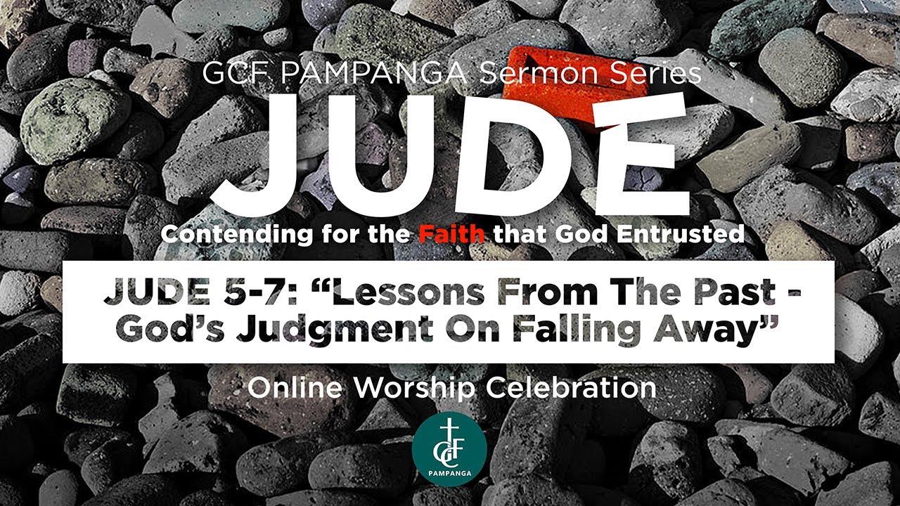 JUDE 5-7: “Lessons From The Past – God’s Judgment On Falling Away ...