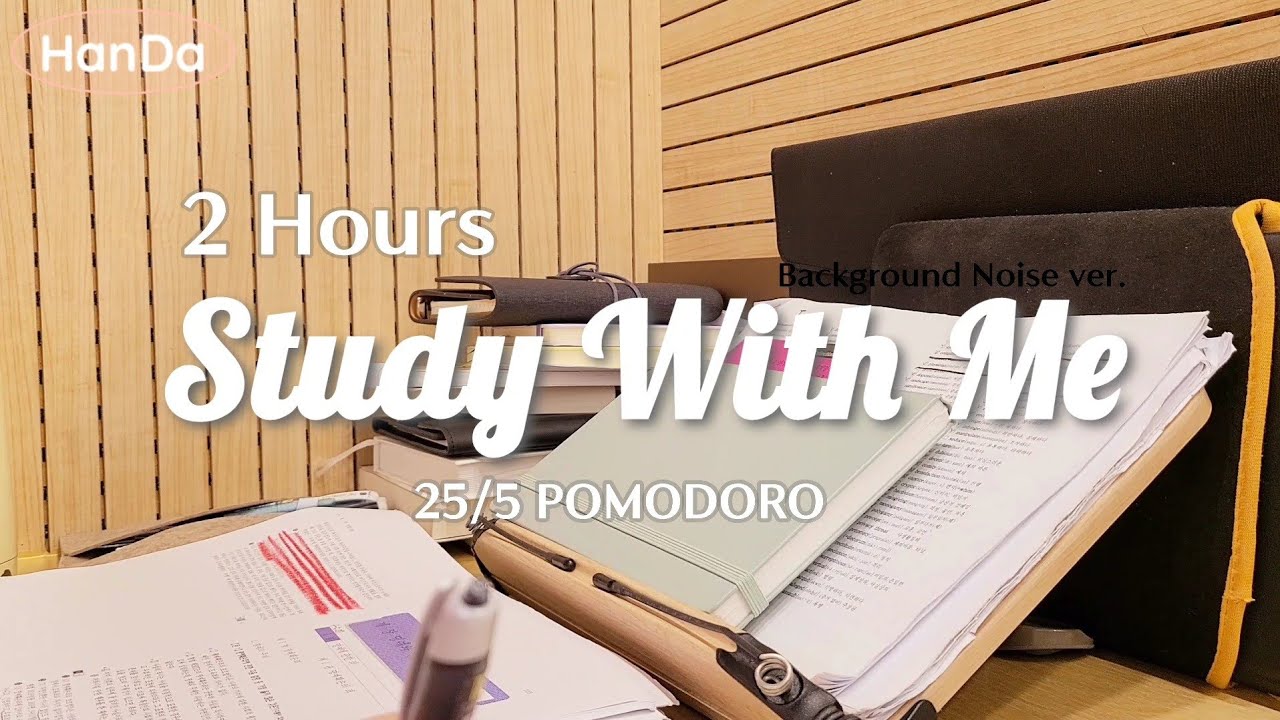 ️ 2 Hour Study with Me | 25/5 POMODORO, Real Time, Background Noise, No Music - YouTube