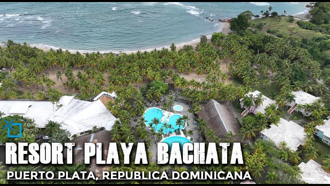 PLAYA BACHATA RESORT Puerto Plata, Republica Dominicana I ...