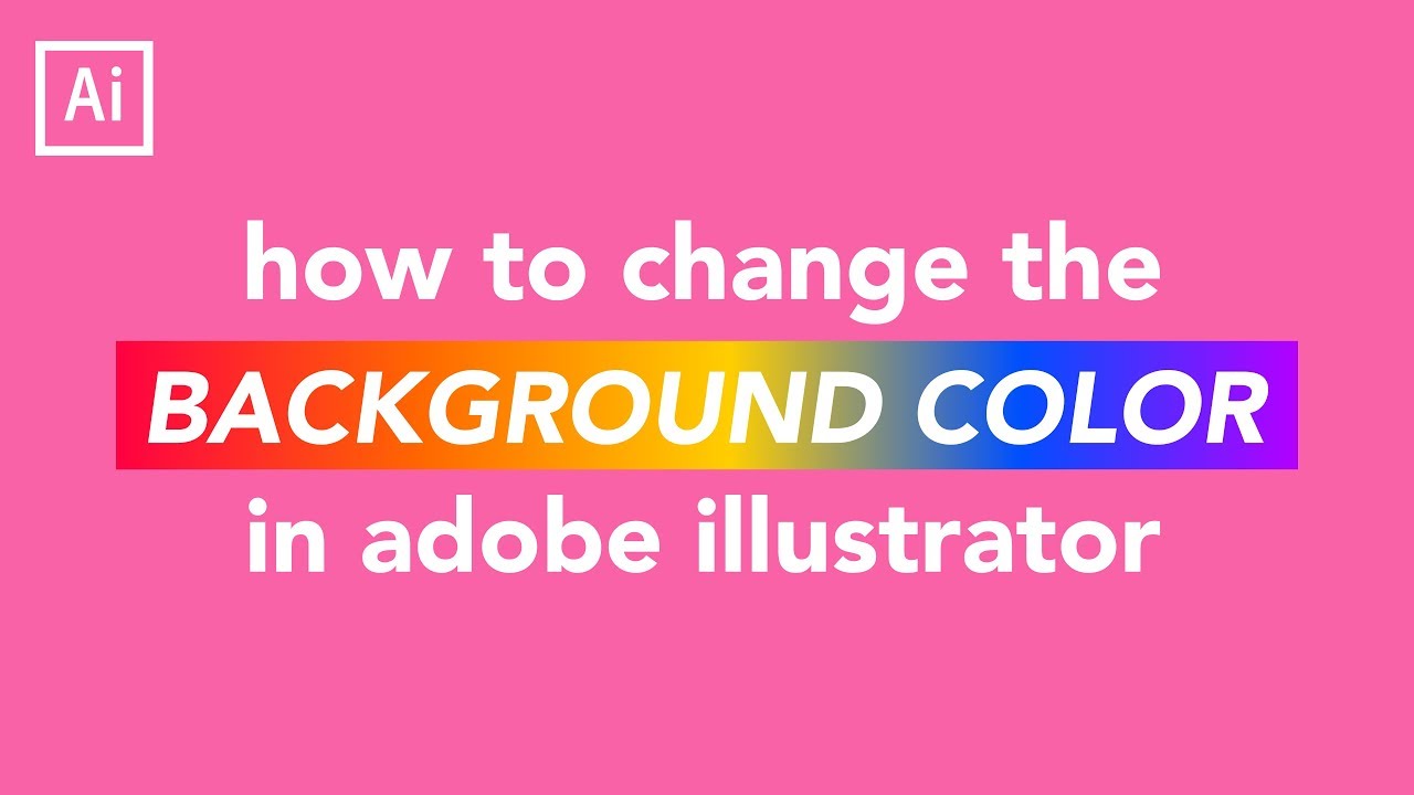 HOW TO CHANGE THE BACKGROUND COLOR Adobe Illustrator Tutorial YouTube how-to-change-the-background-color-adobe-illustrator-tutorial-youtube