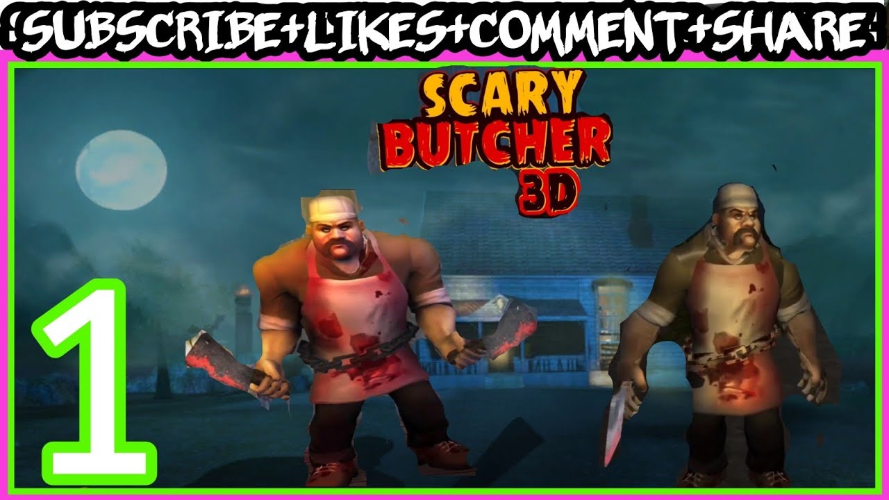Scary Butcher 3D-Gameplay Walkthrough Part 1- Levels 1 - 6 gameplay ...