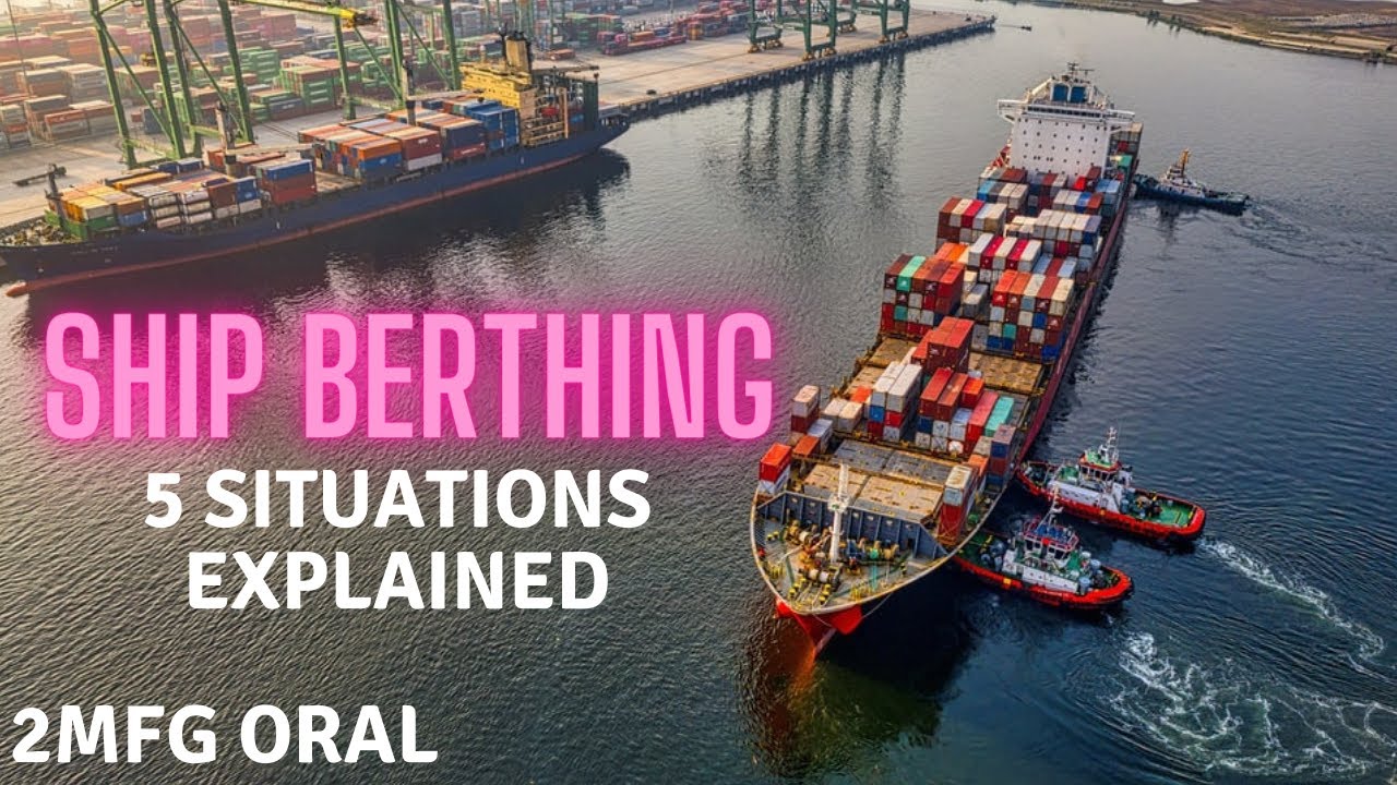 BERTHING - Surveyor 5 Common Situations Explained।। Ship manoeuvring ...