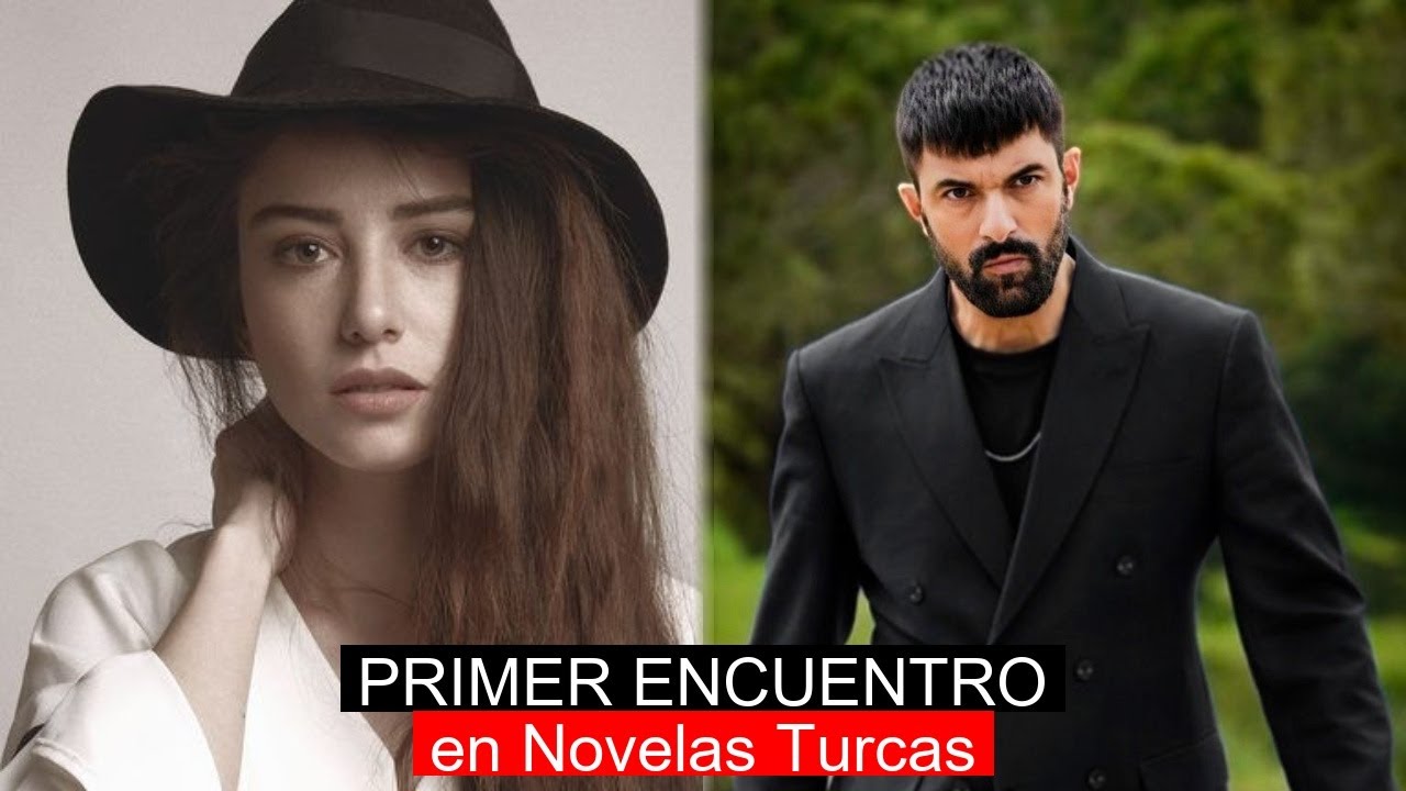 PRIMER ENCUENTRO en Novelas Turcas - YouTube