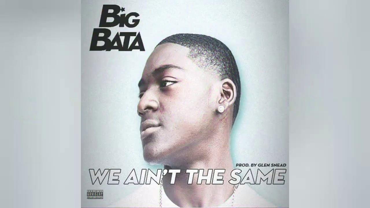 Big Bata x We Ain't The Same - YouTube Music