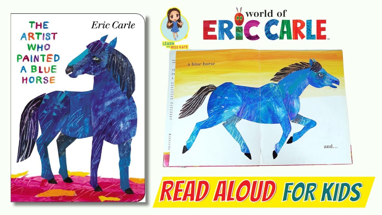 The Artist Who Painted a Blue Horse Read Aloud Book | Eric Carle ...