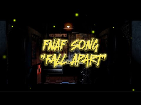 Fnaf 1 Song - "Fall Apart" - YouTube