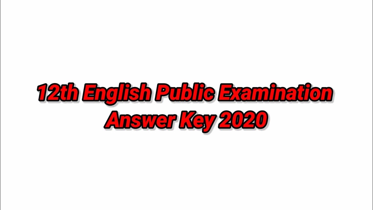 12th English Public Examination Answer Key 2020 - YouTube