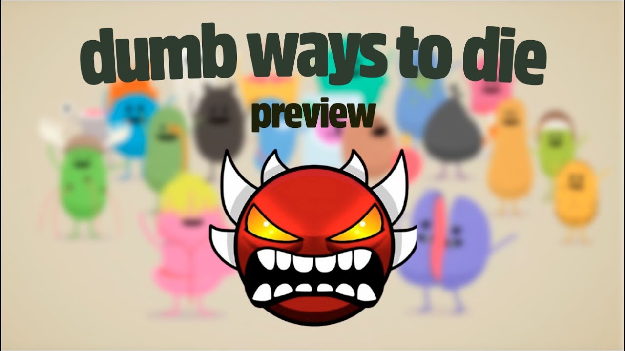 Dumb Ways to Die preview | Geometry Dash Extreme Demon Platformer - YouTube