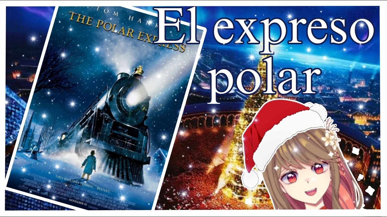 Hablando/fangirleando sobre El Expreso Polar | Especial de Navidad ...