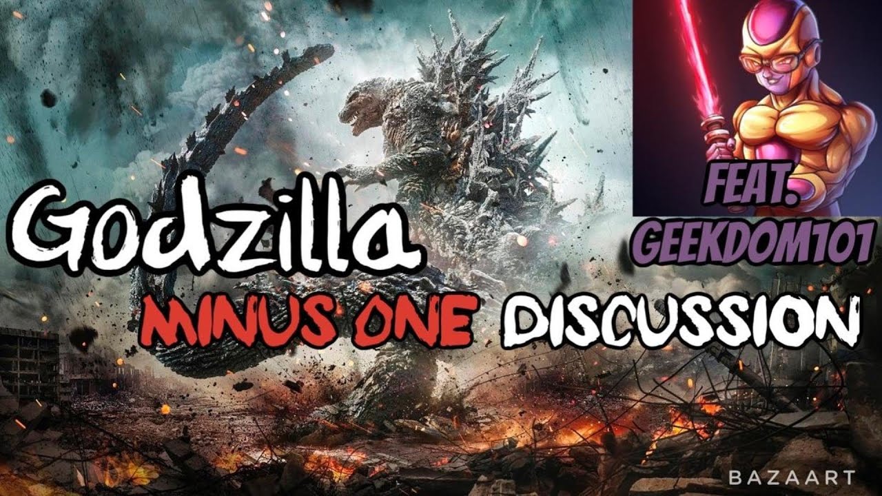 Godzilla Minus One Discussion & Review Feat. Geekdom101 - Podcast Ep ...
