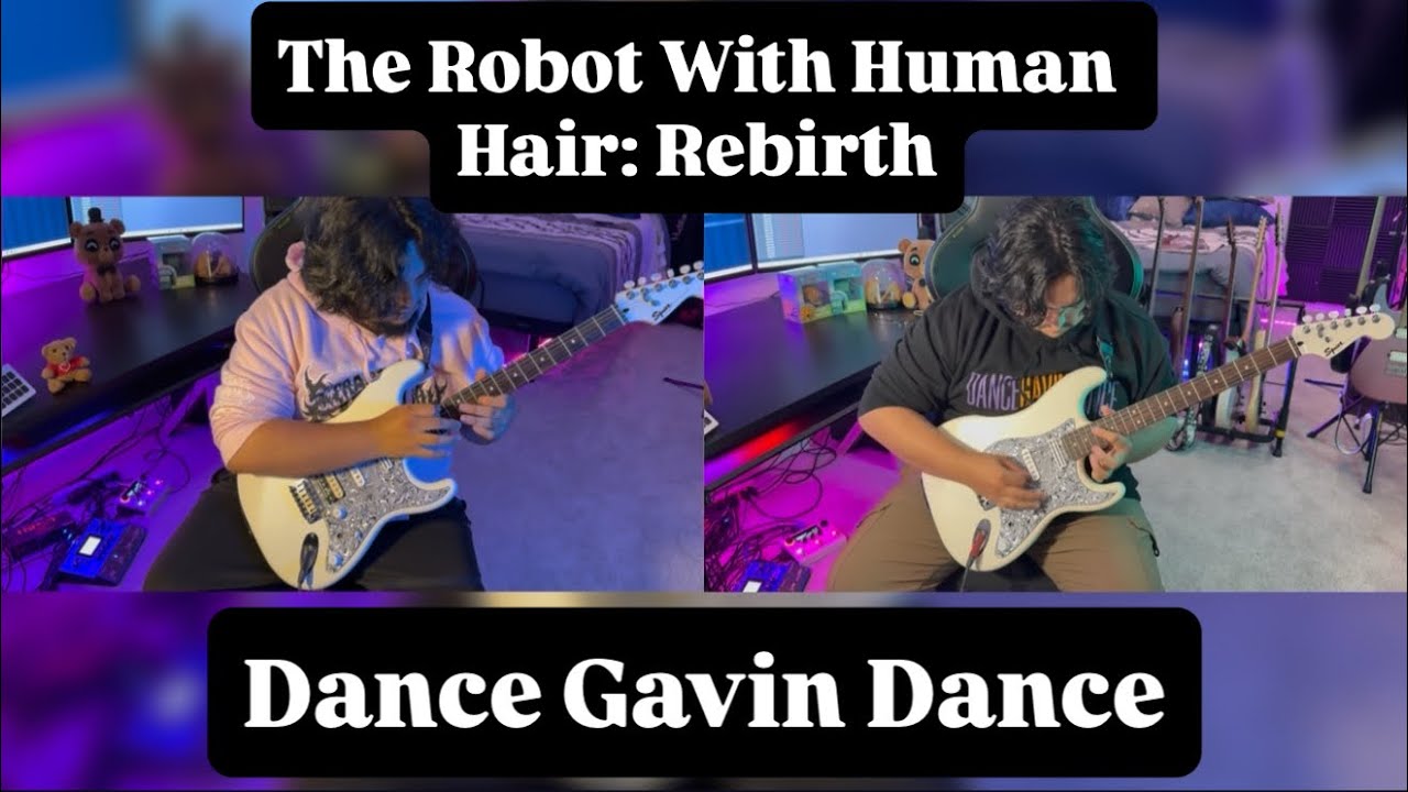 The Robot With Human Hair: Rebirth - Dance Gavin Dance Dual Guitar ...