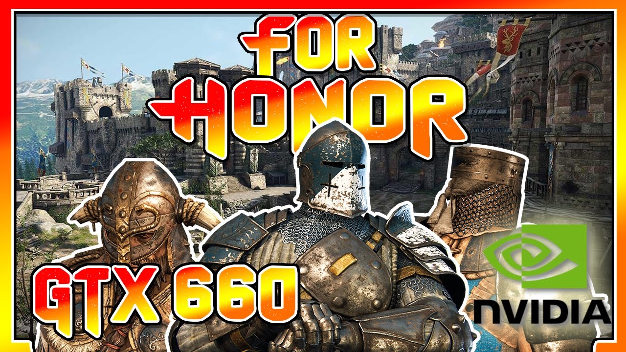 || FOR HONOR || GAMEPLAY || FPS TEST || GTX 660 || PC || - YouTube