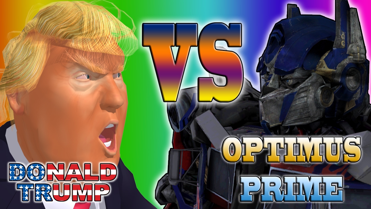 Donald Trump vs Optimus prime - YouTube