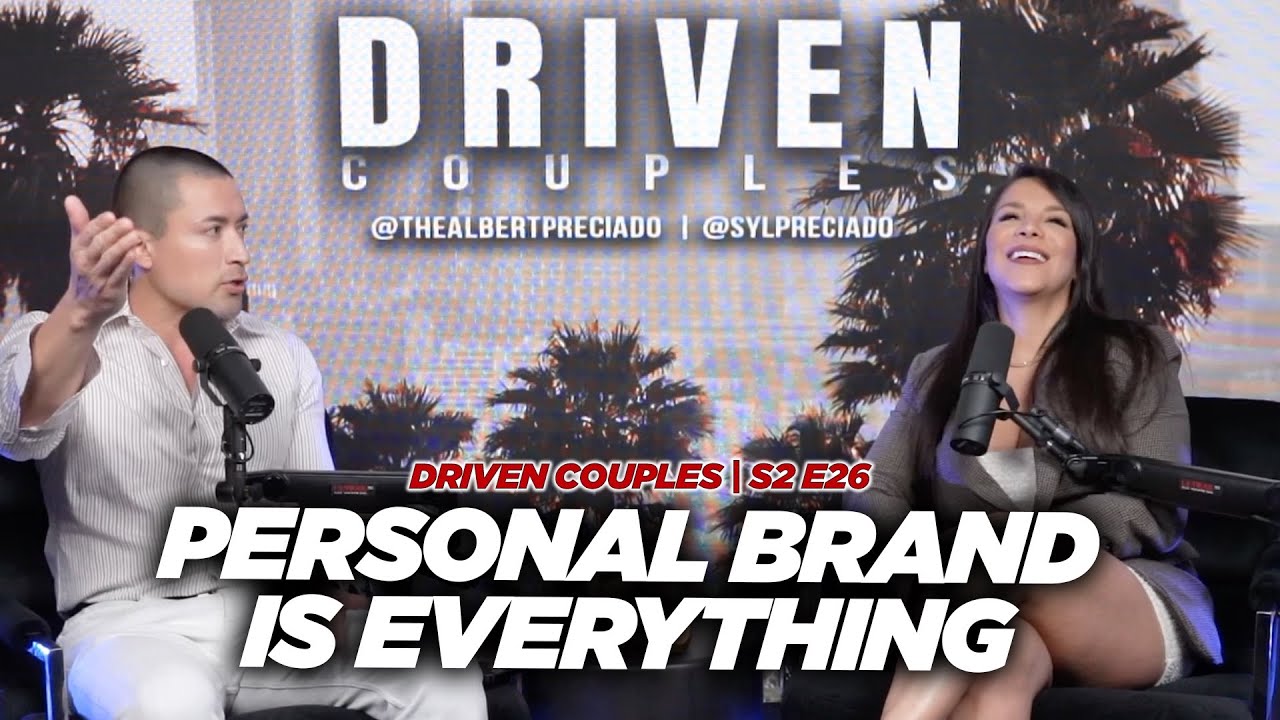 Driven Couples | S2 E26 | Personal Brand Is Everything - YouTube