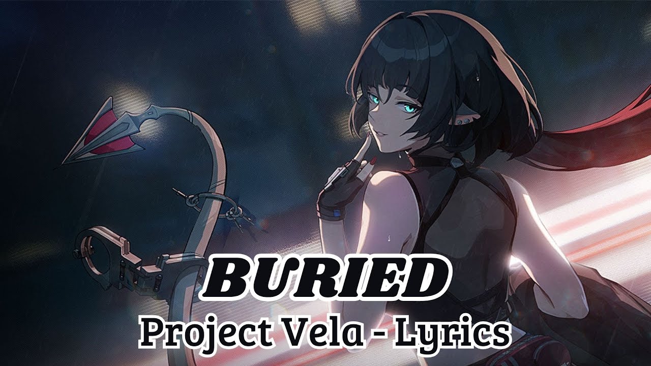 Project Vela - Buried (Lyrics) - YouTube