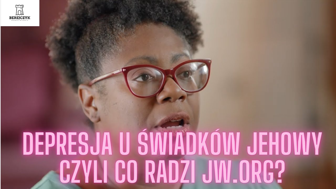 Świadkowie Jehowy a depresja, czyli co radzi JW.ORG? - YouTube