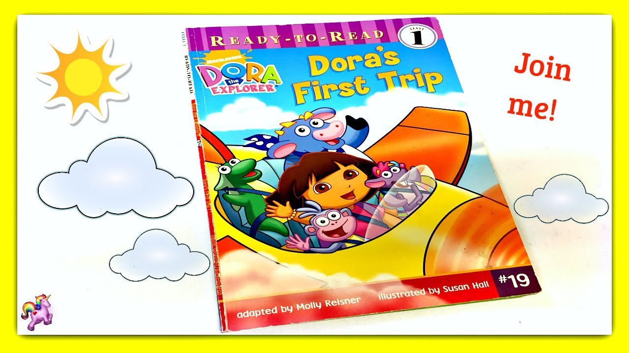 DORA THE EXPLORER "DORA'S FIRST TRIP" - Read Aloud | Storybook for kids, children - YouTube
