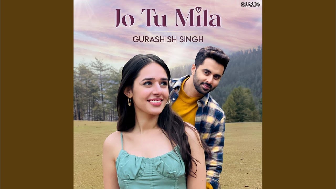 Jo Tu Mila - YouTube