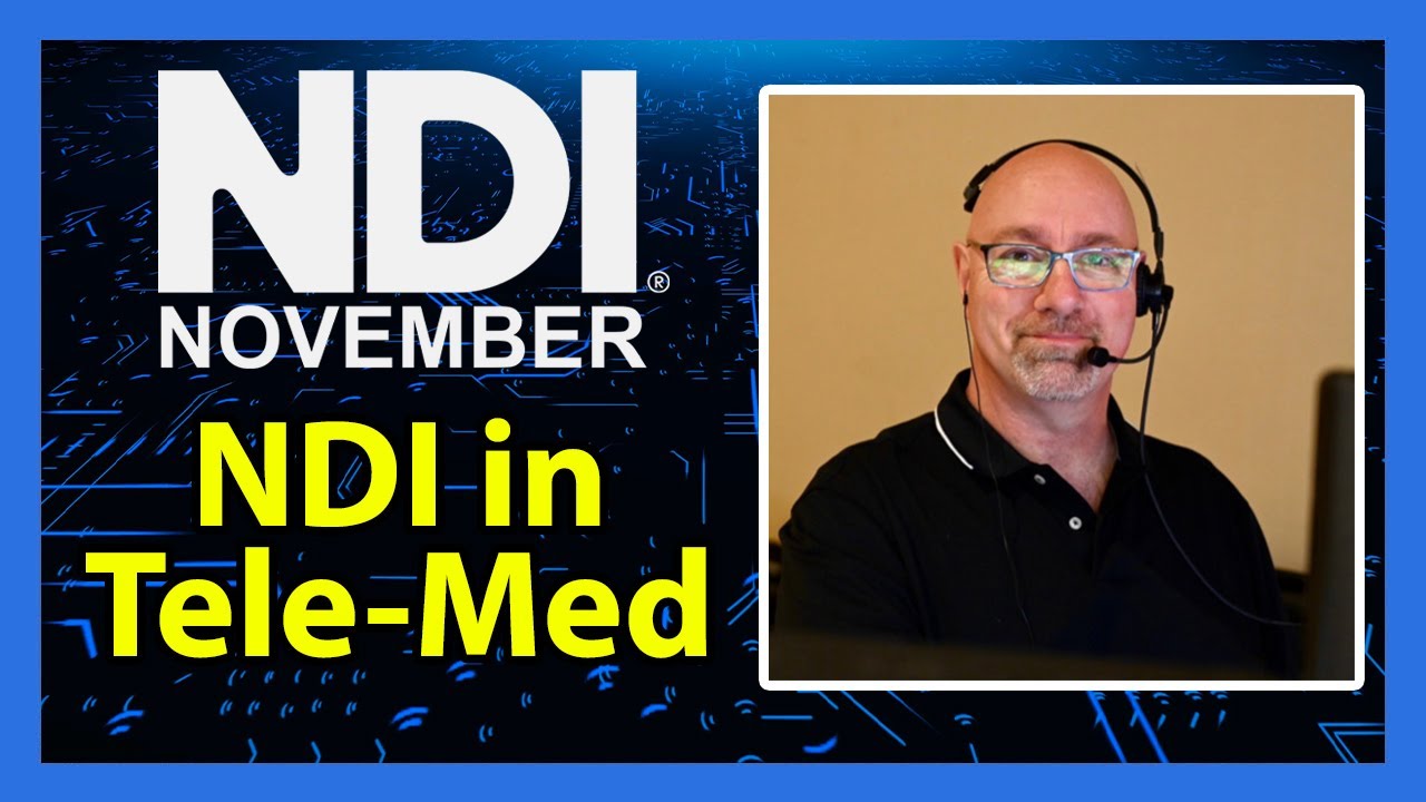 Revolutionizing Remote Production: NDI's Evolution in Tele-Med with Tony Liuzzi - NDI November ...