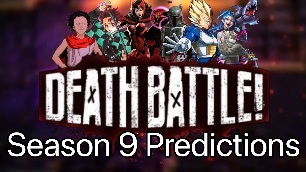 DEATH BATTLE Season 9 Predictions - YouTube
