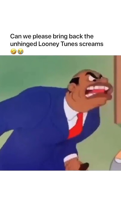 Can We Please Bring Back The Unhinged Looney Tunes Screams😂😭 Youtube