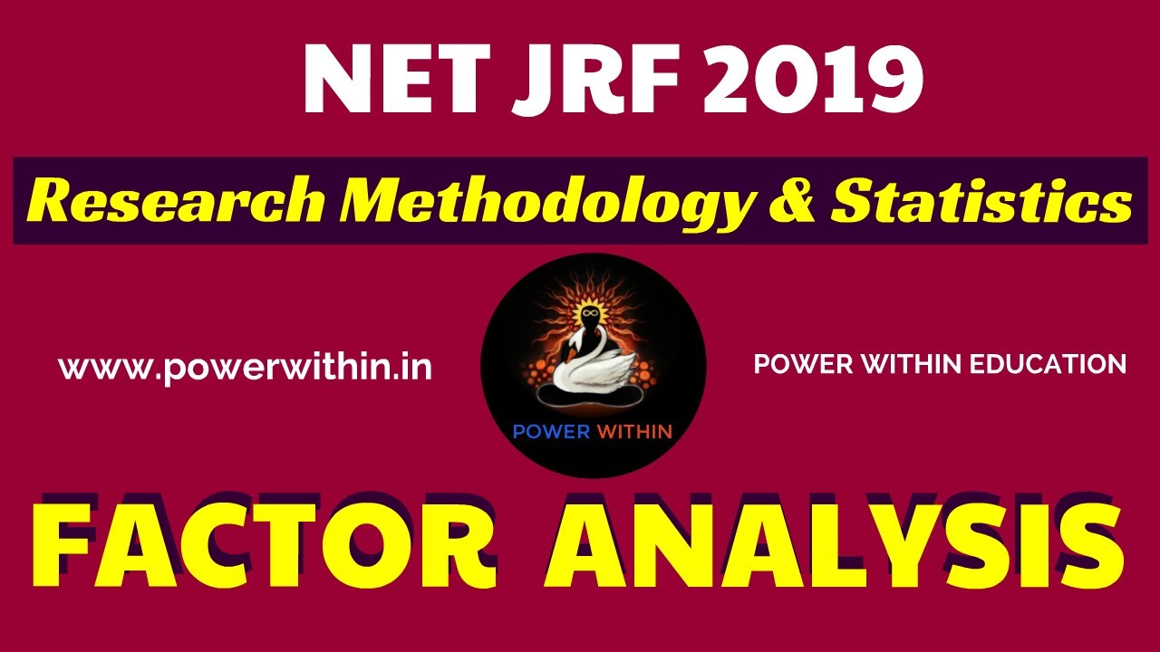 FACTOR ANALYSIS RESEARCH METHODOLOGY STATISTICS Power Within factor-analysis-research-methodology-statistics-power-within
