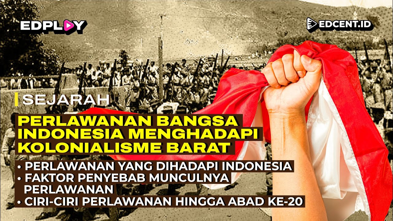 Perlawanan Bangsa Indonesia Terhadap Kolonialisme dan Imperialisme ...