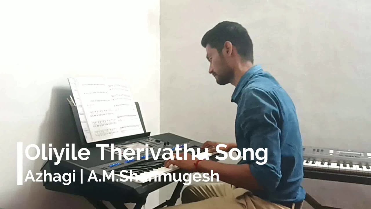 Azhagi | Oliyelea Therivadhu Song | Keyboard Instrumental | Performing ...