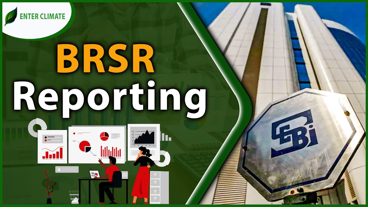 Business Responsibility And Sustainability Report Brsr Reporting In