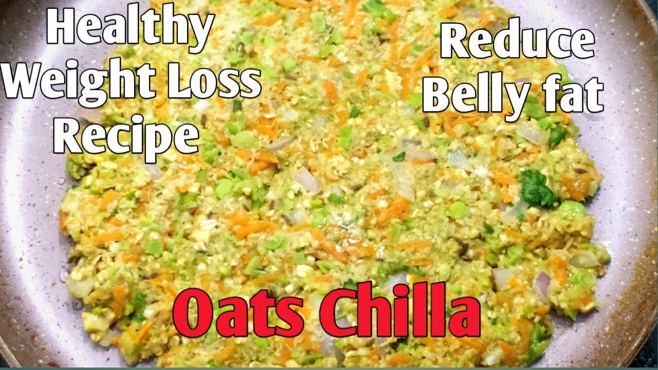 Oats Chilla/Healthy Breakfast recipe/weightloss recipe/Weight loss ...