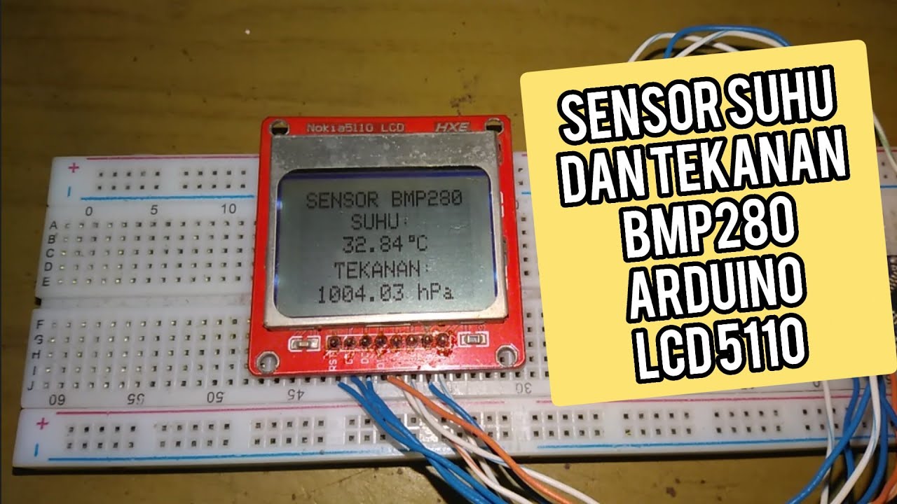 Bmp280 sensor suhu dan tekanan arduino dengan lcd 5110 (pcd8544 ...