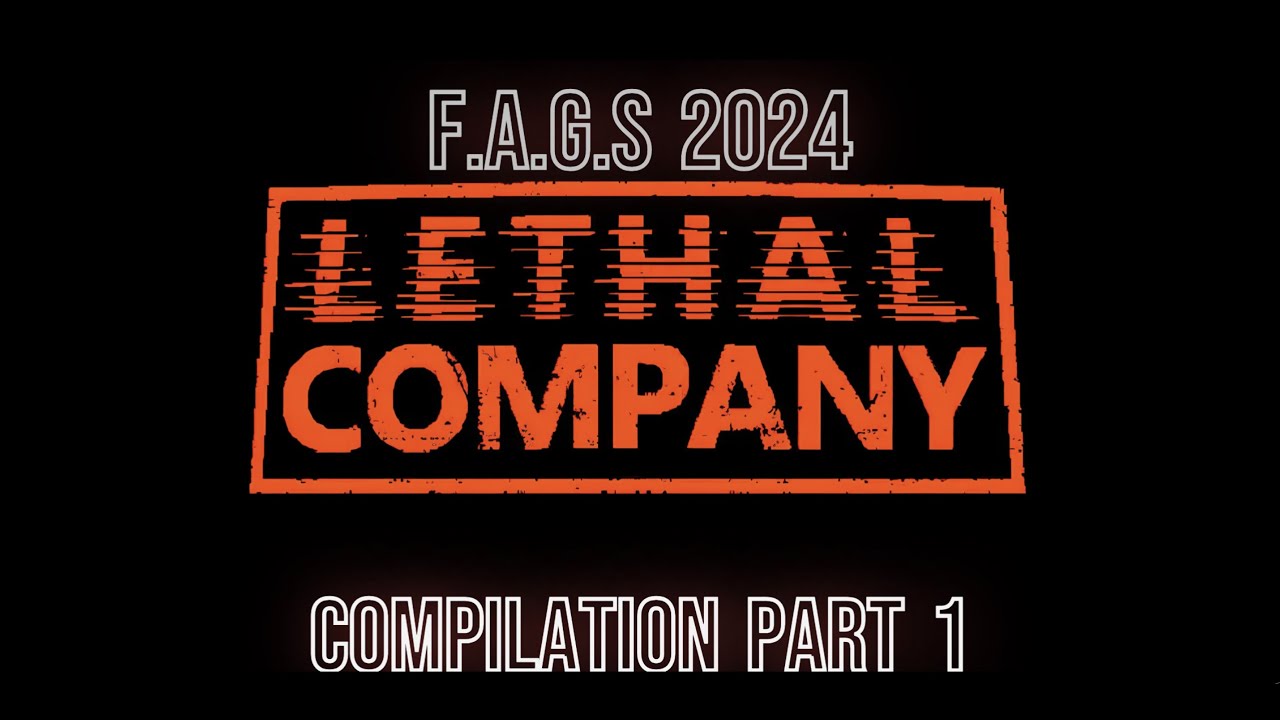 F A G S 2024 Lethal company compilation Part 1 TRAILER - YouTube