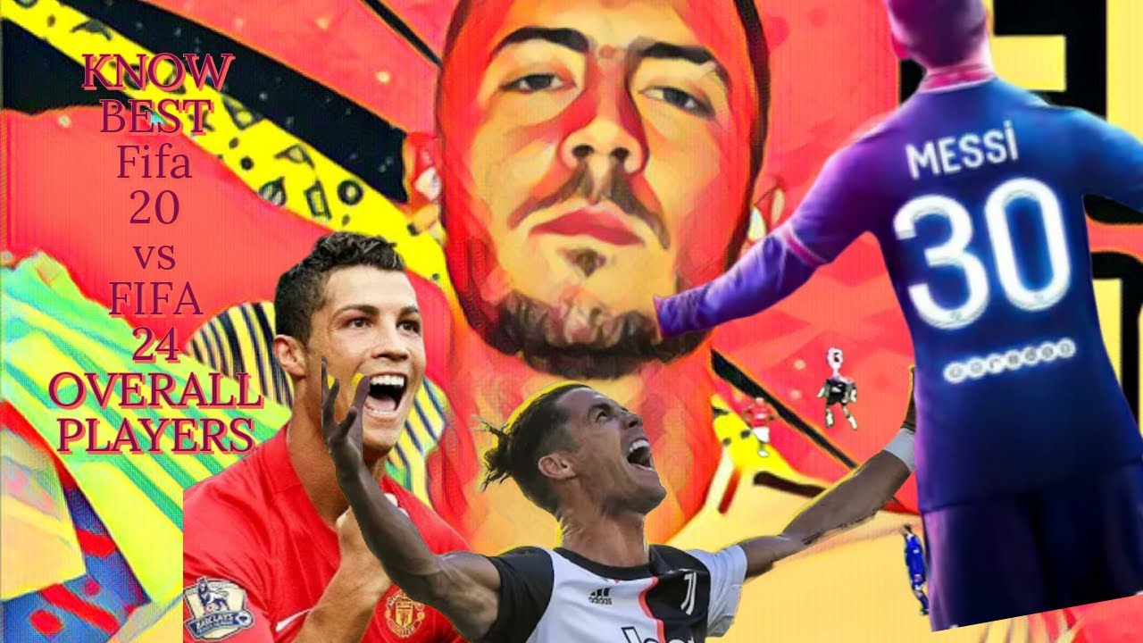 Know Best Overall players in FIFA 24 vs FIFA 20 🎮⚽️ - YouTube