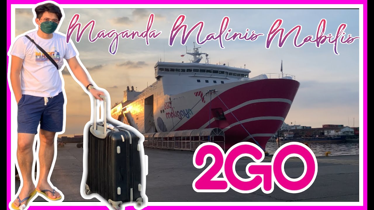 MY EXPERIENCE WITH 2GO M/V MALIGAYA || 2GO TRAVEL CEBU TO MANILA VIA ...