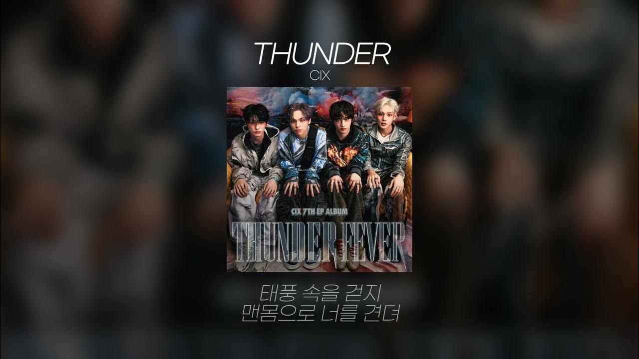 CIX(씨아이엑스) 'THUNDER' Lyrics/가사 - YouTube