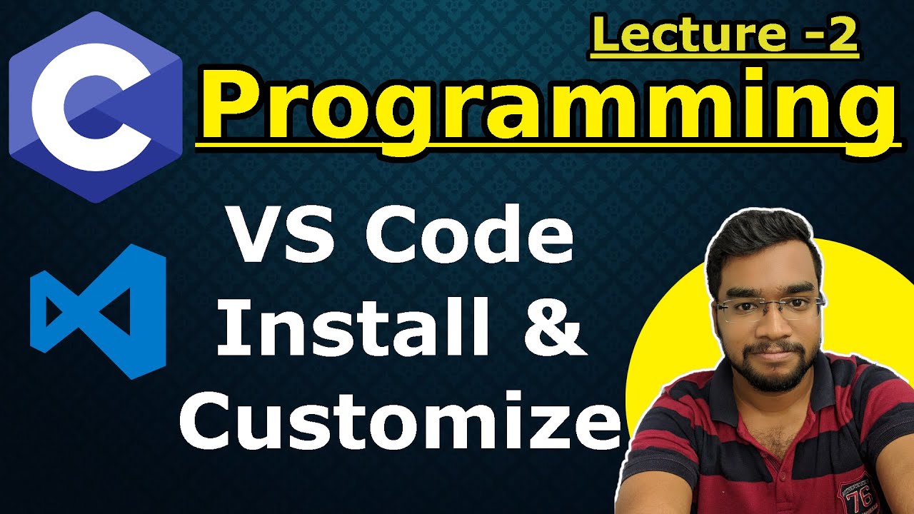 C Programming Lecture 2 - Setting up the Environment (Installation and ...