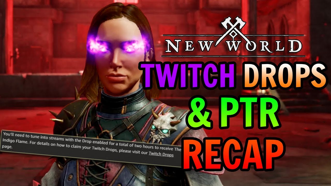 Twitch Drops for Everyone & New World PTR 2 Patch Notes Summary - YouTube
