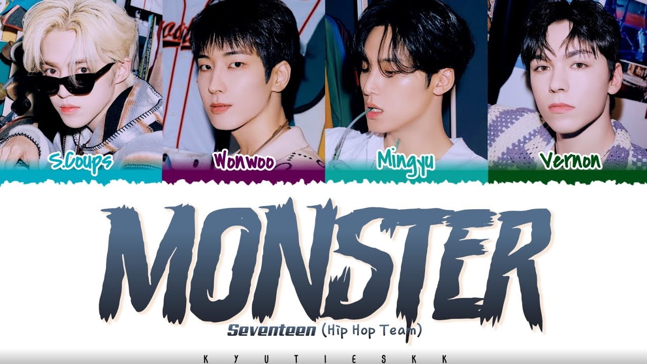 SEVENTEEN (Hip Hop Team) - ‘MONSTER’ Lyrics [Color Coded_Han_Rom_Eng ...