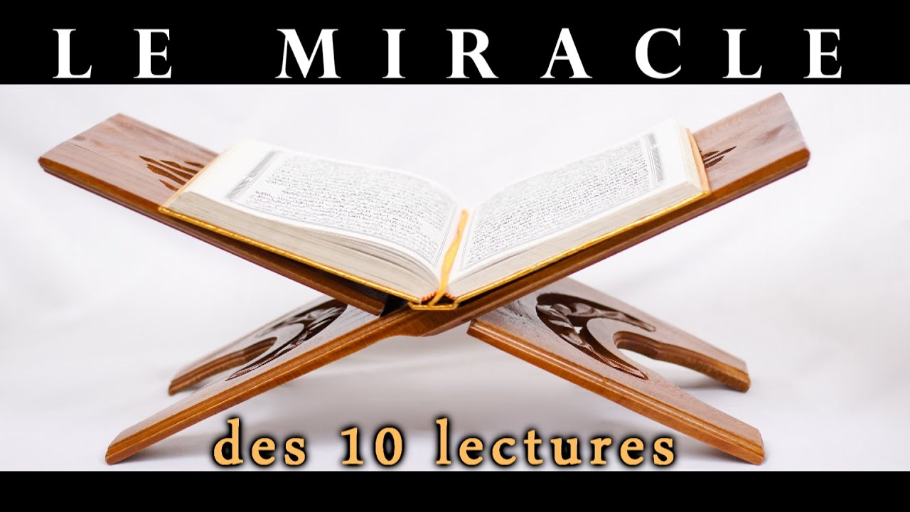 LE MIRACLE DES 10 LECTURES DU CORAN (variantes - qiraat) - YouTube