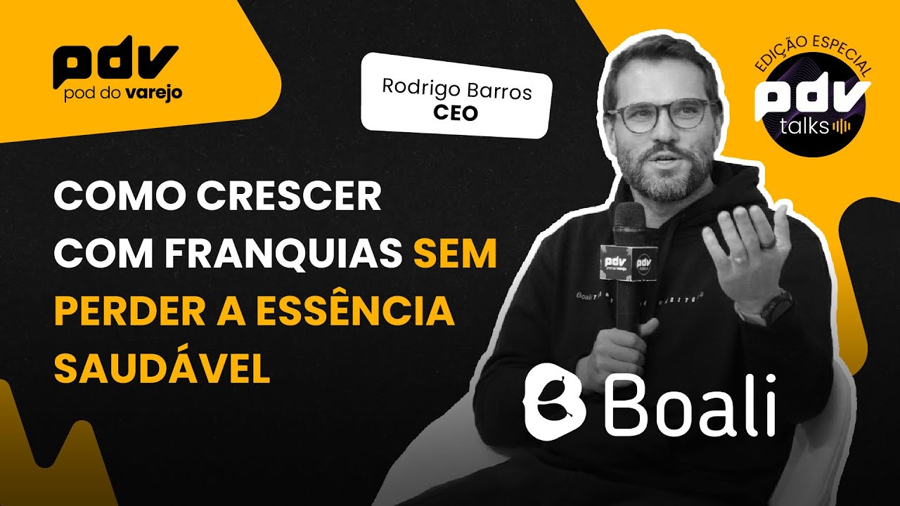 Boali | Como crescer com franquias sem perder a essência saudável | PDV Talks | ABF Expo 2025 ...