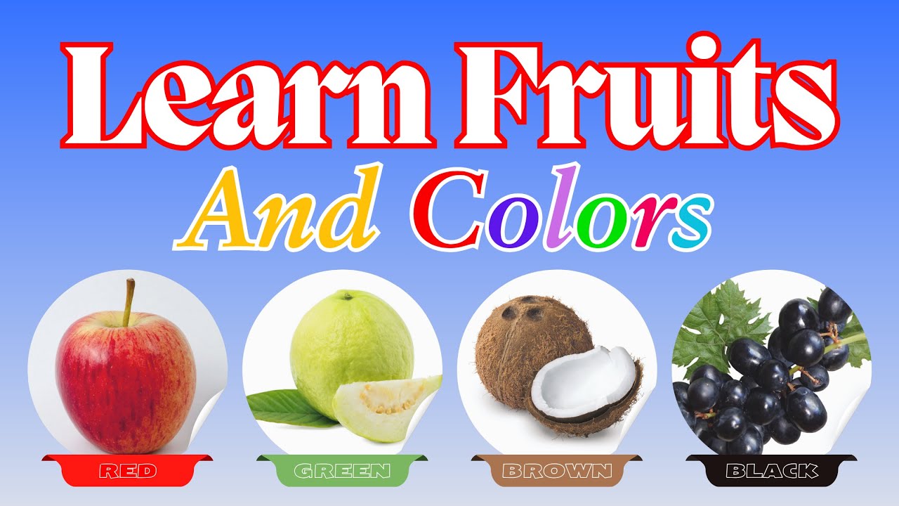 Learn Fruit Names and Colors for Kids | Fun Fruits Learning Video ...